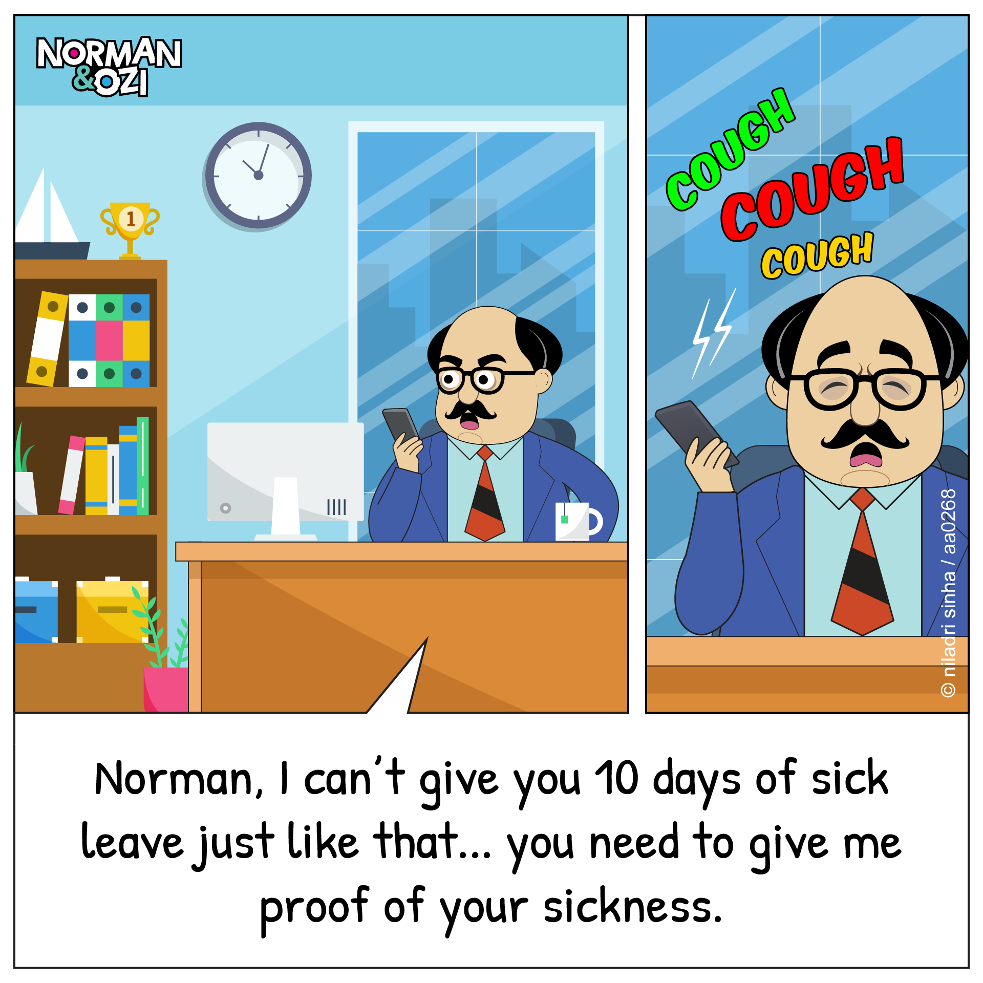 Boss Wants a "Proof of Sickness' to Grant Leave! - Norman and Ozi